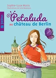 Que lire après Petaluda au château de Berlin 5 - Sophie-Luce Morin