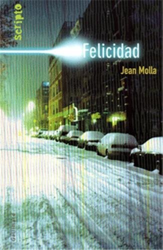 Felicidad, Jean Molla | Lectures ados