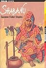 Shabanu - Suzanne Fisher Staples - Babelio