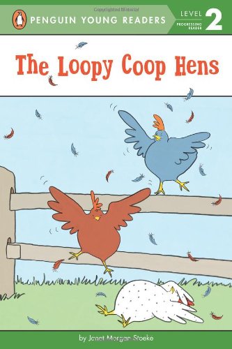 The Loopy Coop Hens (Penguin Young Readers, L2) - Harvard Book Store