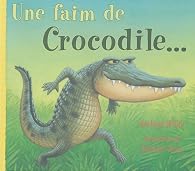 Une faim de crocodile... - Kathryn White - Babelio