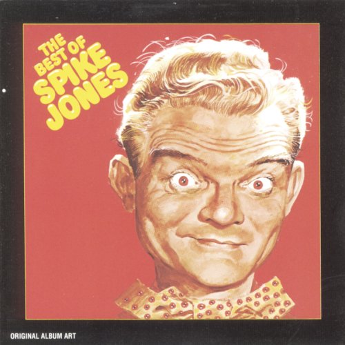 Spike Jones-Spiking The Classics Original Recordings 1945-1950 | Steve ...