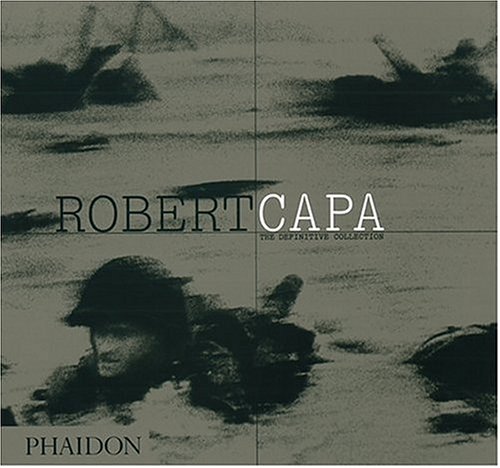 Robert Capa: The Definitive Collection - Harvard Book Store