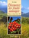 Que lire après Découvrez les fruits sauvages - Eric Varlet