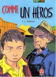Comme un héros - S.L. Rottman - Babelio
