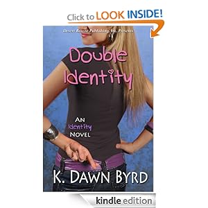 double identity by k dawn byrd – Lisa Gefrides