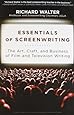 Essentials of Screenwriting: The Art, Craft, and Business of Film and ...
