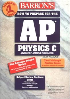 Amazon.com: How to Prepare for the AP Physics C (Barron's AP Physics C ...