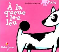 A la queue leu leu - Denis Cauquetoux - Babelio