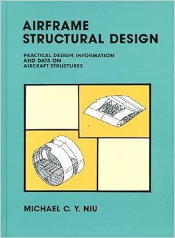 Airframe Structural Design: Practical Design Information and Data on ...