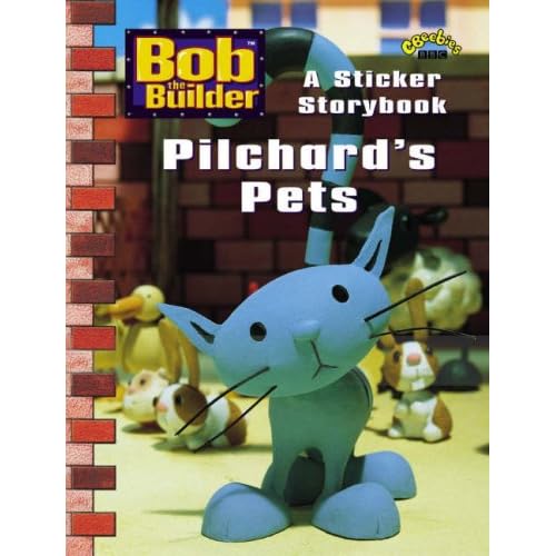 Pilchards Pets: Pilchard's Pets ("Bob the Builder"): BBC Books ...