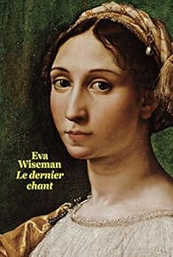 Le dernier chant - Eva Wiseman - Babelio