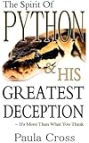 The Spirit of Python: Exposing Satan's Plan to Squeeze the Life Out of ...
