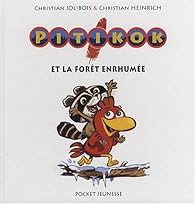 Pitikok, tome 2 : Et la forêt enrhumée - Babelio