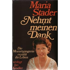 Maria Stader - "Nehmt meinen Dank" - SÄNGERPORTRAITS - TAMINO-KLASSIKFORUM