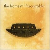 The Frames - MusicDatabase - Burn the Maps,For the Birds,Fitzcarraldo ...