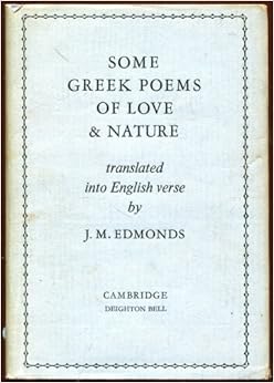 Some Greek poems of love and nature, being the third volume of a ...