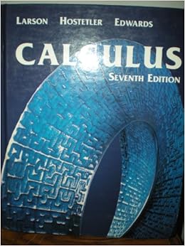 Calculus High School 7th Edition: Roland E. Larson, Robert P. Hostetler ...