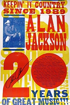 ALAN JACKSON Signed Autograph 13x22 Hatch Show Print Poster Keepin' It ...