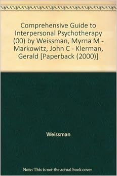 Comprehensive Guide to Interpersonal Psychotherapy (00) by Weissman ...