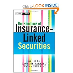 The Handbook of Insurance-Linked Securities (The Wiley Finance Series ...