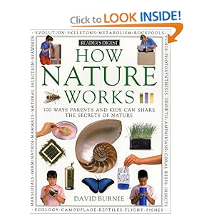 "How Nature Works: 100 Ways Parents and Kids Can Share the Secrets of ...