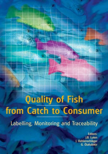 Quality Of Fish From Catch To Consumer: Labelling, Monitoring and ...