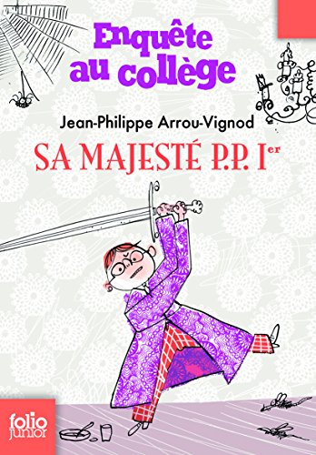 Libro Enquête au collège, Tome 7 : Sa Majesté P.P. Ier di Jean-Philippe ...