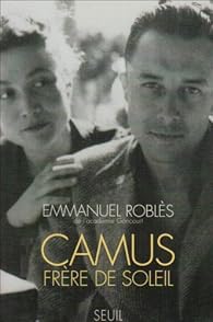 Camus, frère de soleil - Emmanuel Roblès - Babelio