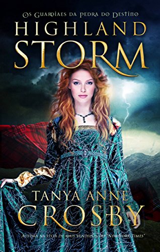 Highland Storm - Os Guardiães da Pedra do Destino BAIXAR PDF Tanya Anne ...