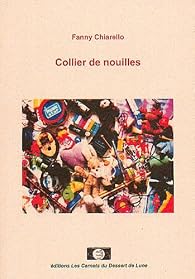 Collier de nouilles - Fanny Chiarello - Babelio
