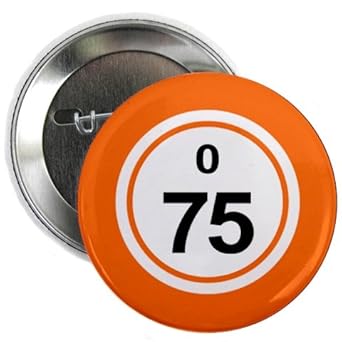 Amazon.com: BINGO BALL O75 SEVENTY-FIVE ORANGE 2.25 inch Pinback Button ...
