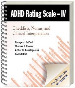 ADHD Rating Scale--IV (for Children and Adolescents): Checklists, Norms ...