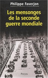 Les mensonges de la seconde guerre mondiale - Babelio