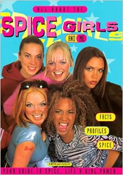 Amazon.com: All About The Spice Girls And Me (9780689820397): Beth ...