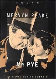 Mr Pye - Mervyn Peake - Babelio