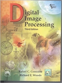 Digital Image Processing 3rd edition: Amazon.co.uk: Gonzalez Woods ...