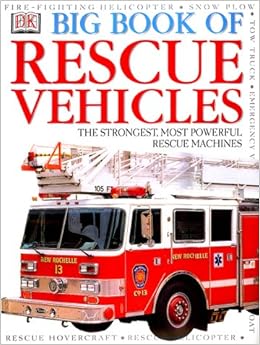 DK Big Book of Rescue Vehicles: Caroline Bingham: 9780789454546: Amazon ...