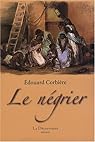 Le négrier - Édouard Corbière - Babelio