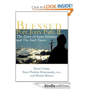Blessed Pope John Paul 11 The Diary of St Faustina and the End Times ...