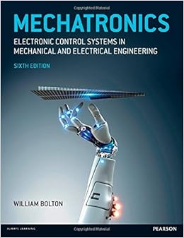 Mechatronics: Electronic Control Systems in Mechanical and Electrical ...