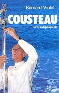 Que lire après Cousteau, une biographie - Bernard Violet