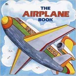 The Airplane Book: Edith Kunhardt, Carolyn Bracken: 9780307599513 ...