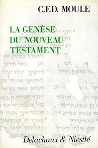 Que lire après Genèse du Nouveau Testament - Charles F. D. Moule