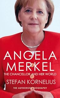 Angela Merkel : The Authorized Biography - Babelio