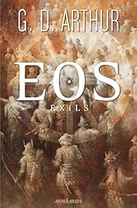 Eos - Exils - G. D. Arthur - Babelio