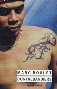 Que lire après Contrebandiers - Marc Boulet
