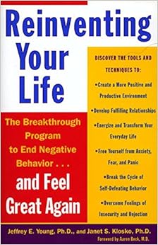Reinventing Your Life: The Breakthrough Program to End Negative ...