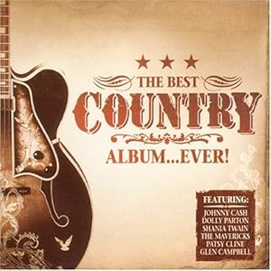 The Best Country Album ....Ever ! by Various Artists: Amazon.co.uk: Music