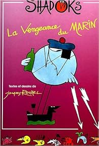 Les Shadoks. La vengeance du marin - Jacques Rouxel - Babelio